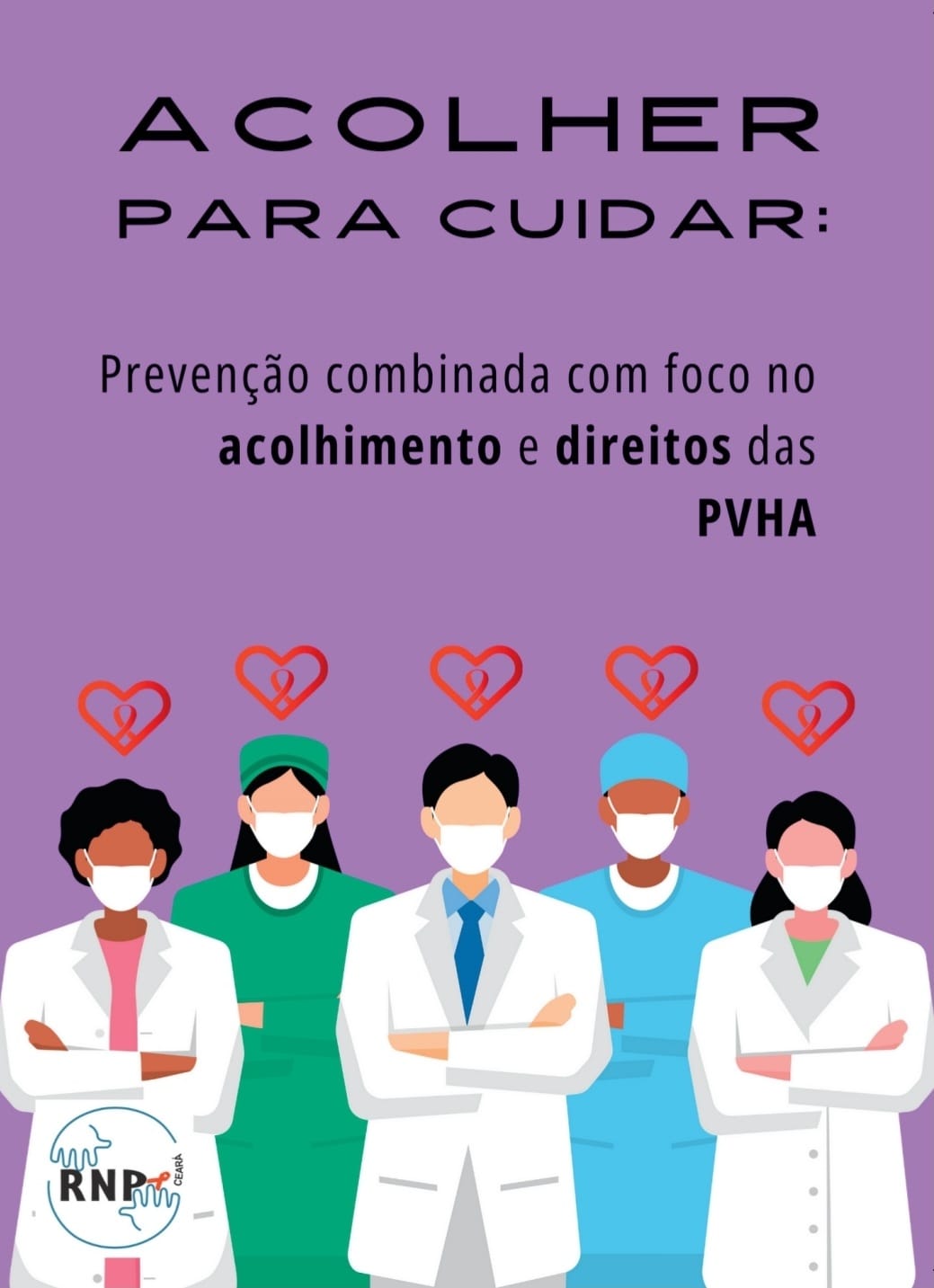 ACOLHER PARA CUIDAR: Prevenção combinada com foco no acolhimento e ...